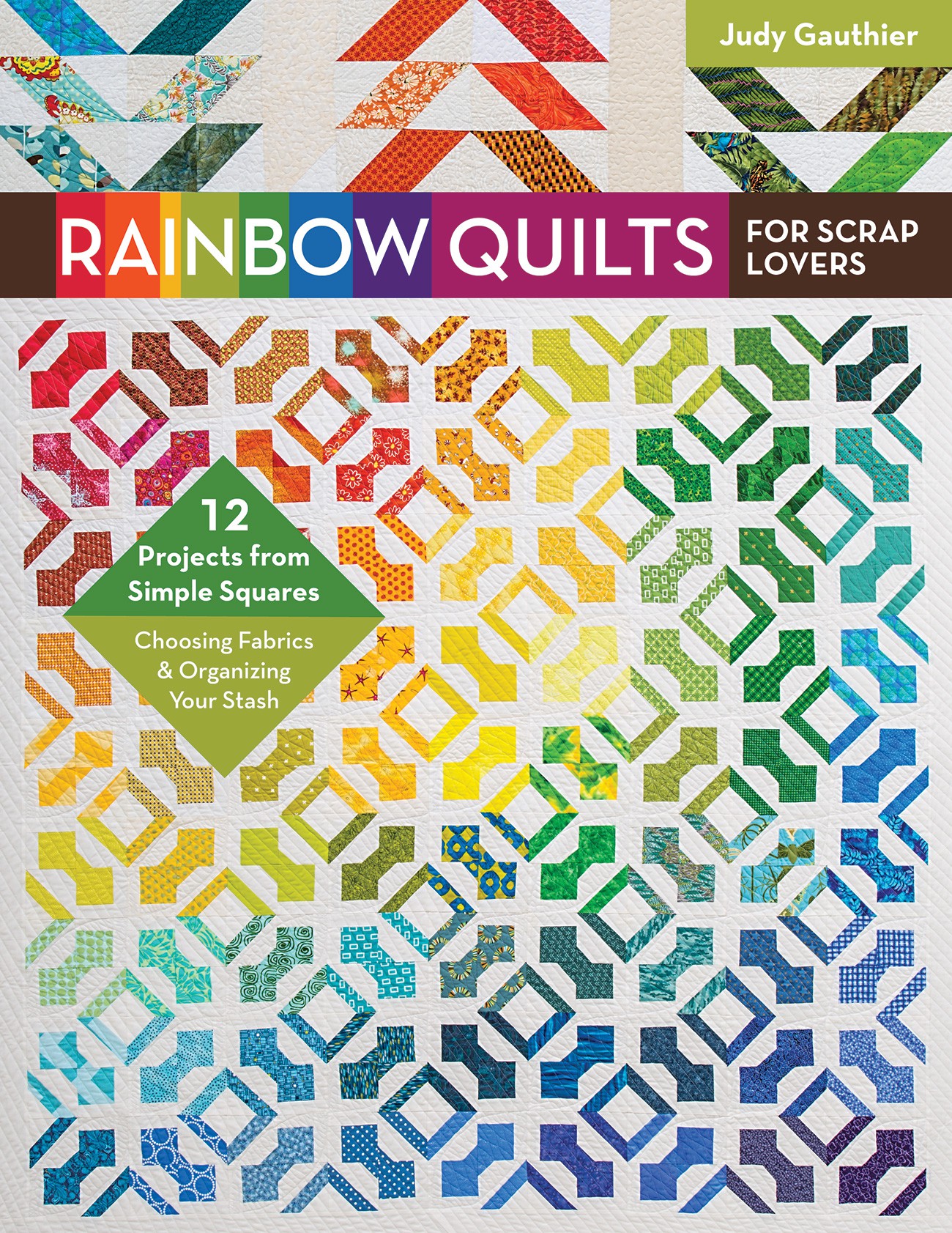 Rainbow Quilts for Scrap Lovers By Gauthier, Judy