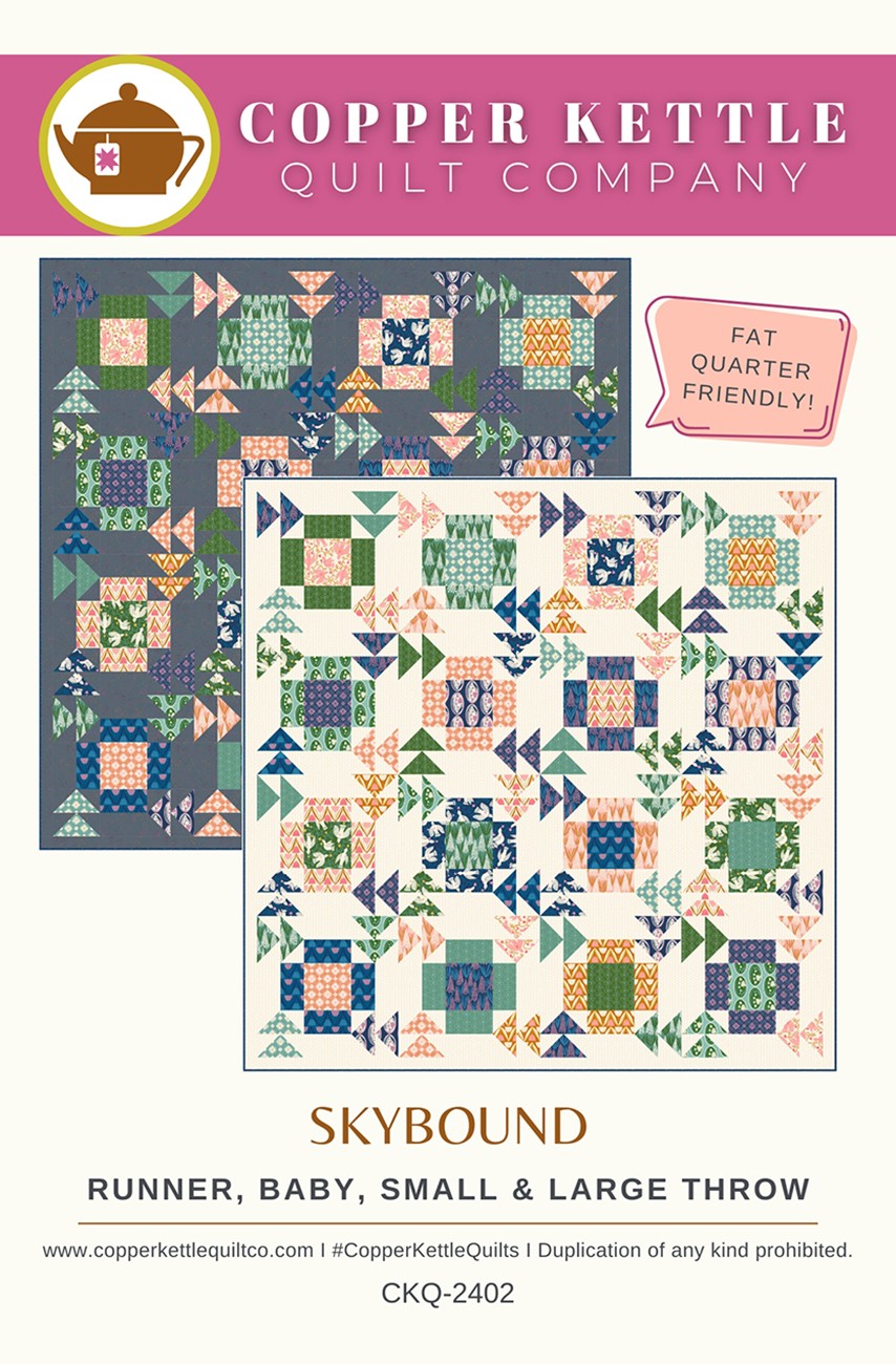 Copper Kettle Quilt Company Skybound Quilt Pattern